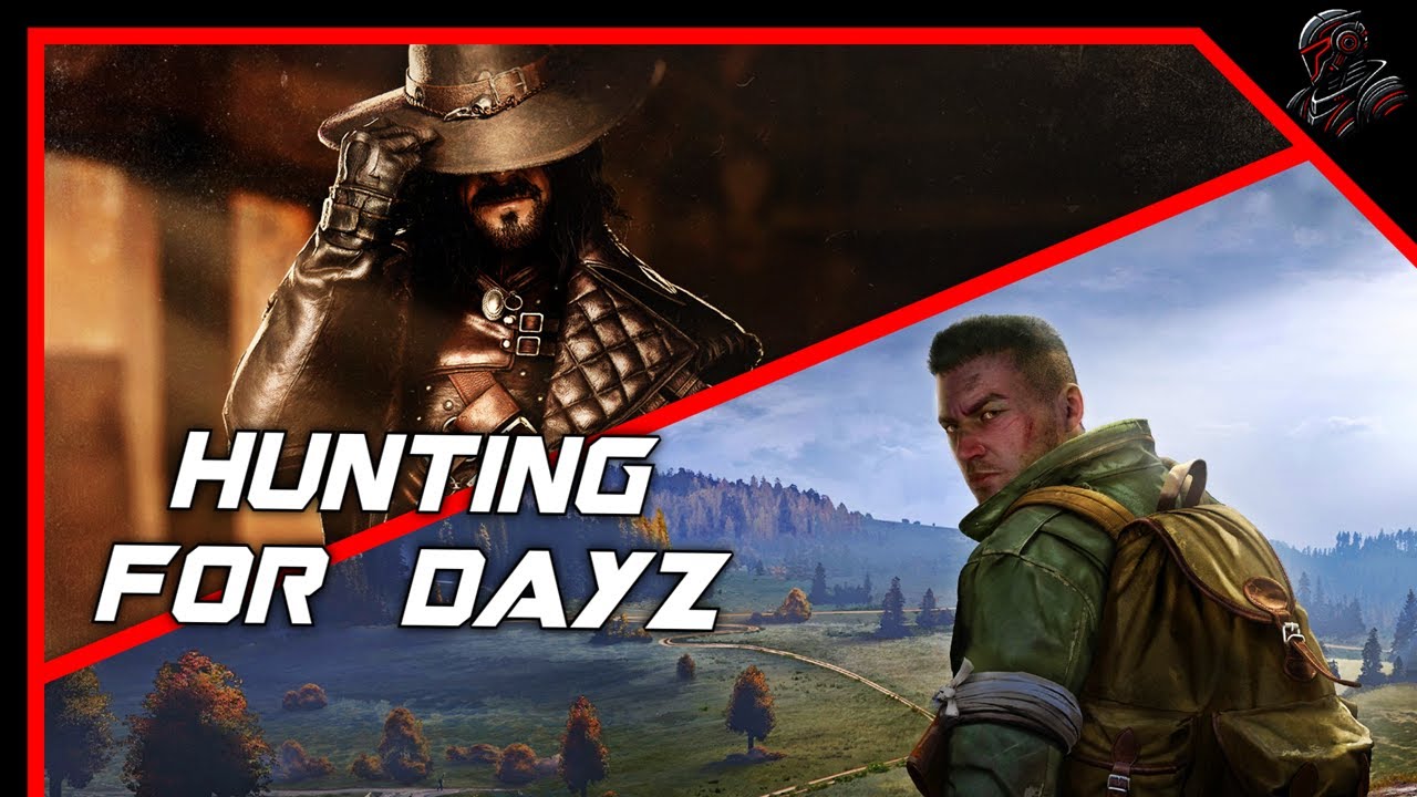 HUNTing for DayZ - Saturday Night Hunt/Dayz - YouTube