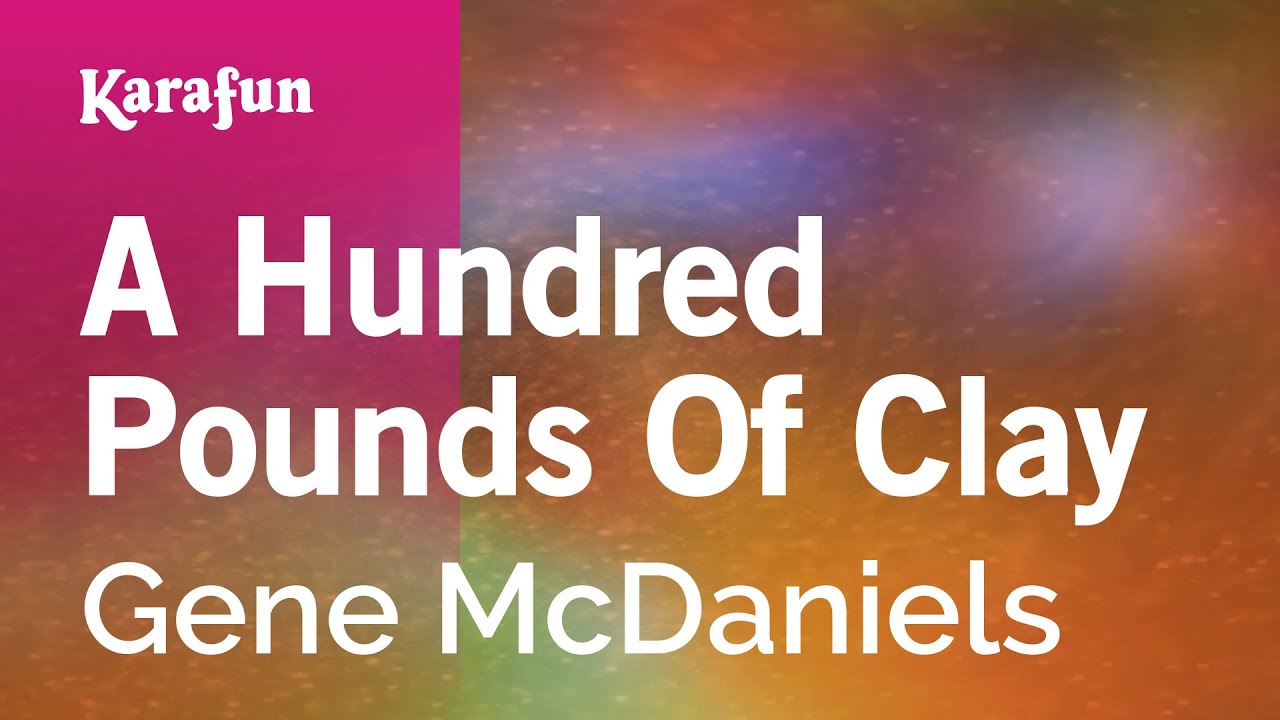 a-hundred-pounds-of-clay-gene-mcdaniels-karaoke-version-karafun