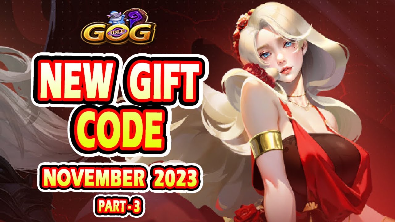 Idle GOG New Gift Code | Idle GOG New Gift Code November 2023 (Part - 3 ...