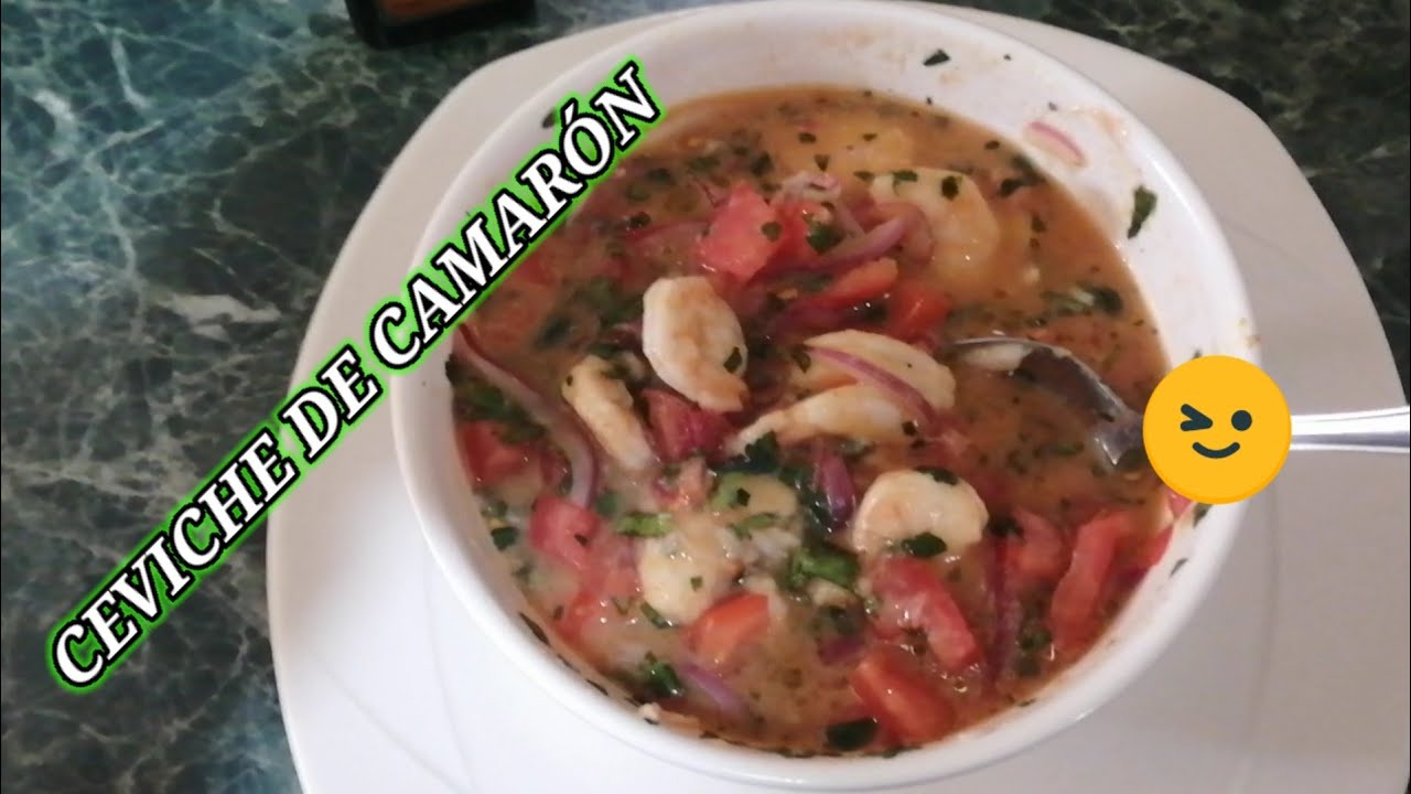 COMIDA DEL MAR CEVICHE DE CAMARÓN - YouTube