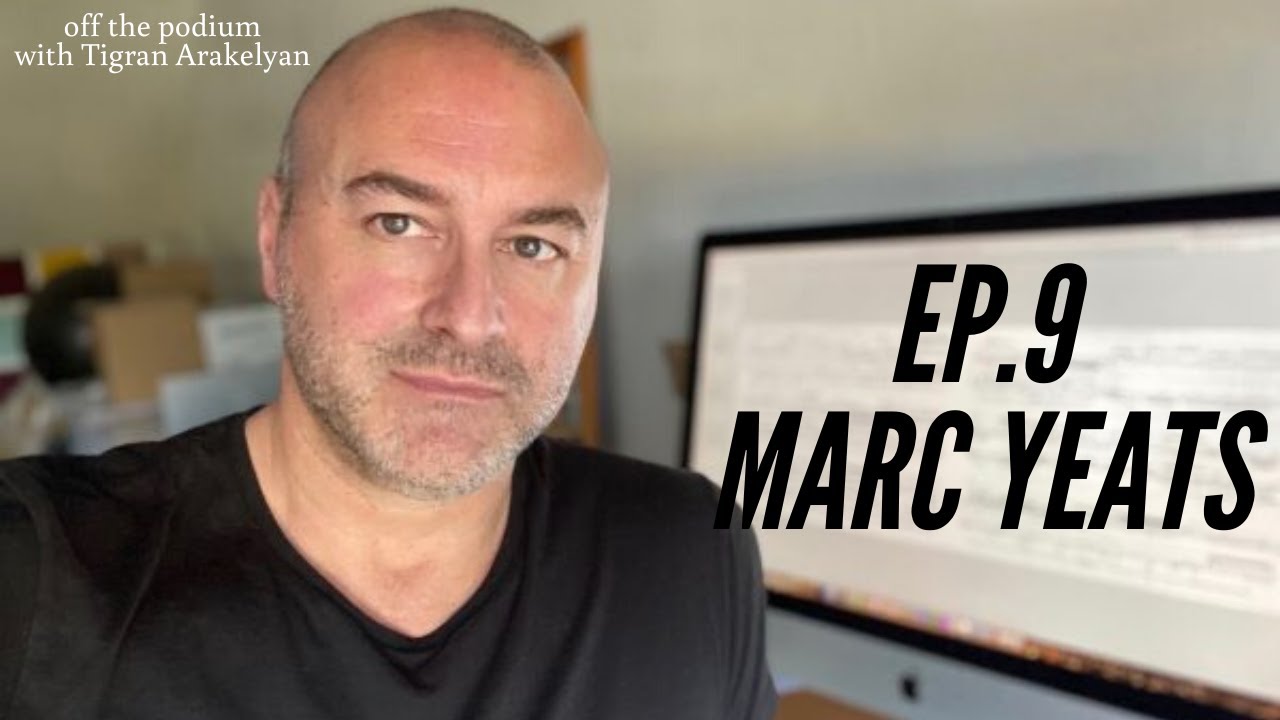 Podcast 9: Featuring composer and visual artist Marc Yeats - YouTube