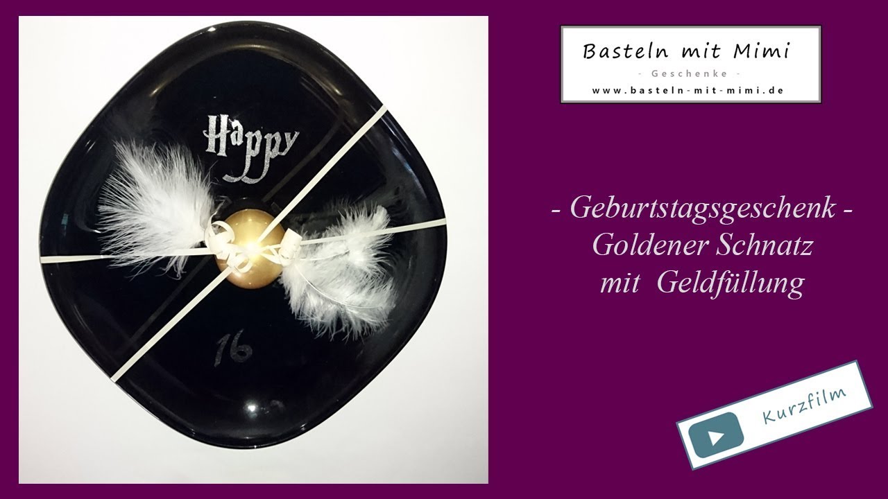 Basteln mit Mimi - Geburtstagsgeschenk - Goldener Schnatz - YouTube