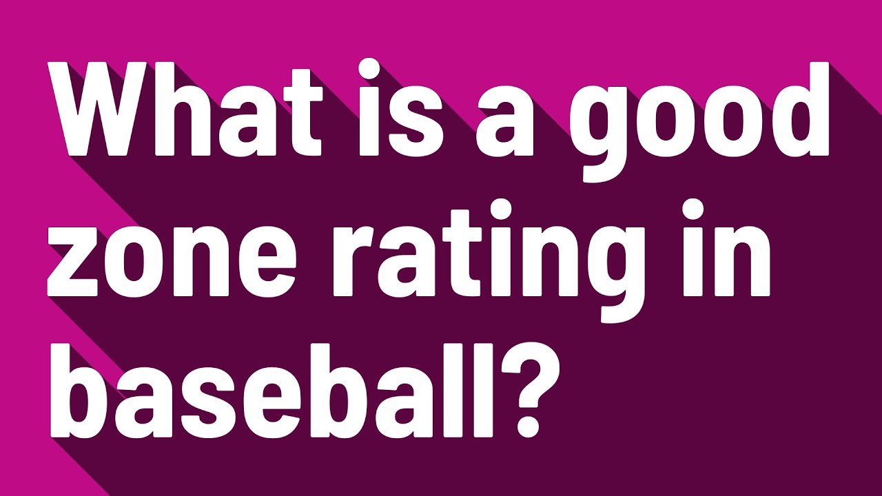 What is a good zone rating in baseball? - YouTube