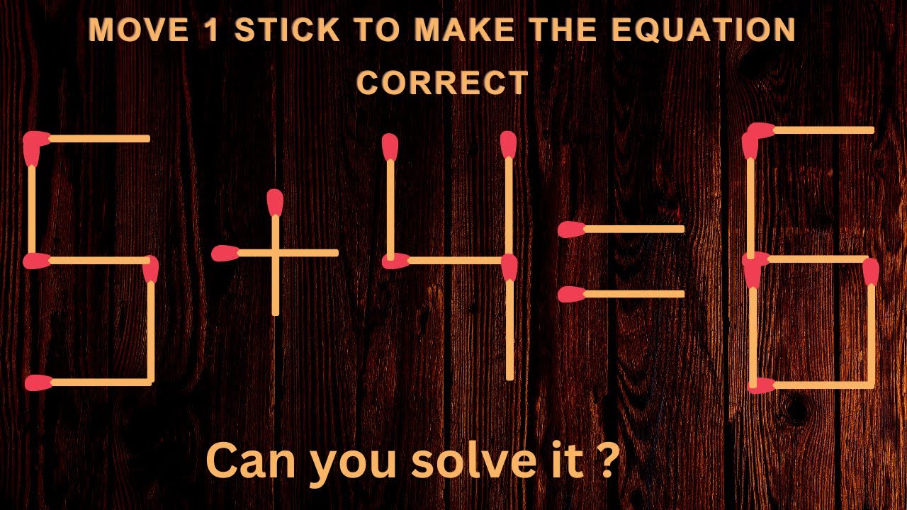 change only 1 stick to fix the equation #matchstick #matches # ...