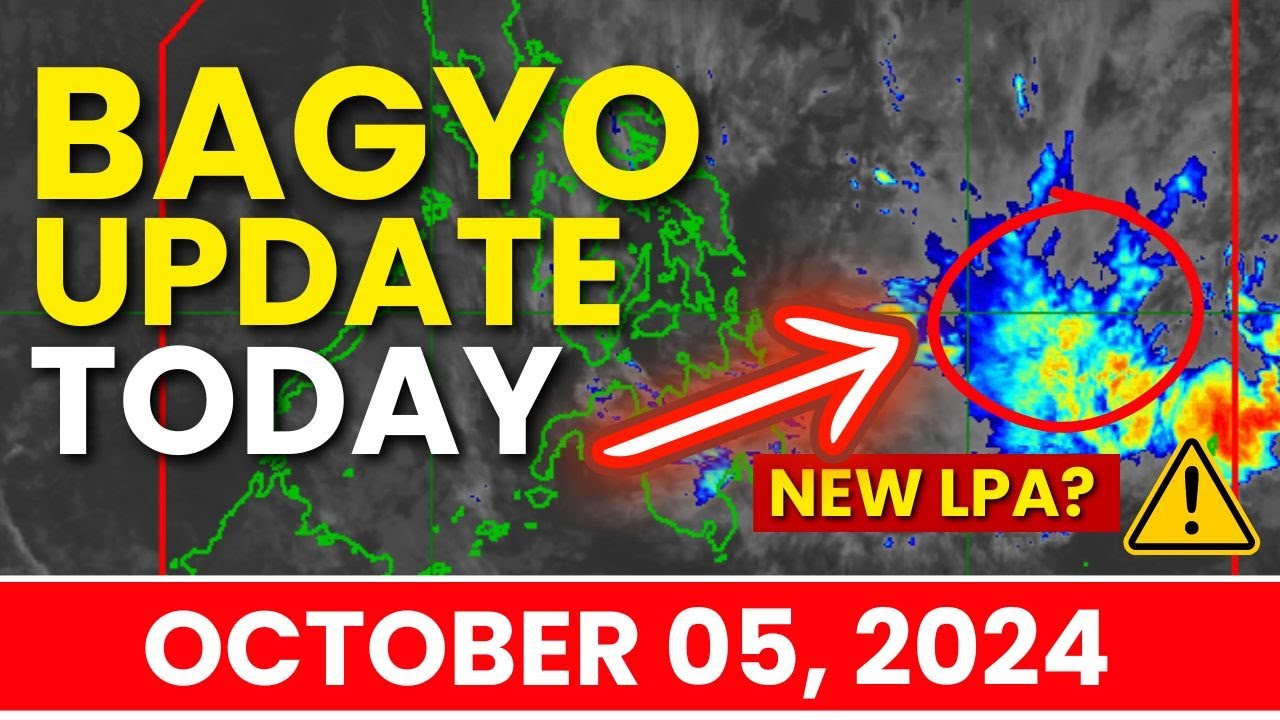 Bagyo Update Today October 05, 2024 | Low Pressure Area in the ...