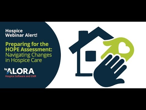 Preparing for the HOPE Assessment - Navigating Changes in Hospice Care ...