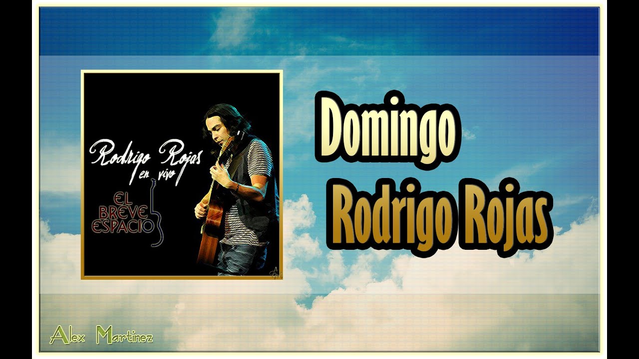 Domingo - Rodrigo Rojas - YouTube