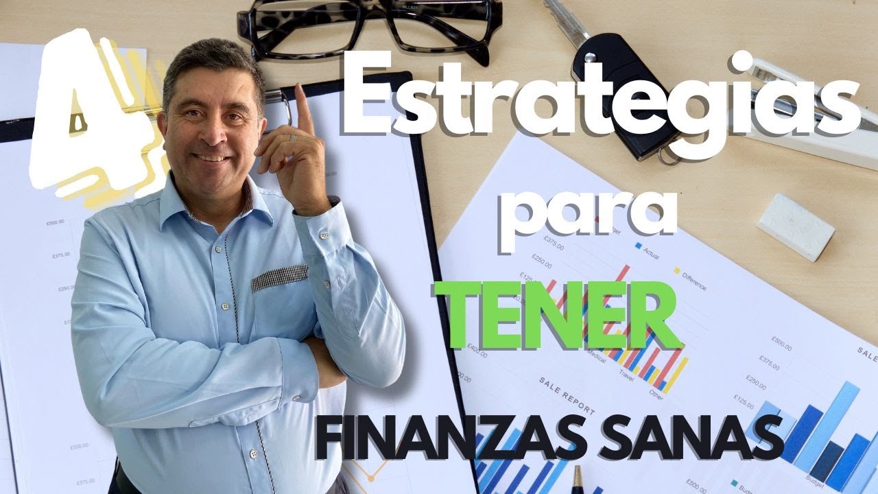 #035- 4 Estrategias para tener finanzas sanas - YouTube