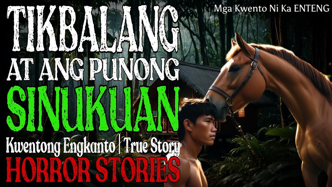 ANG TIKBALANG AT ANG KAHOY NG SINUKUAN | Kwentong Aswang - YouTube