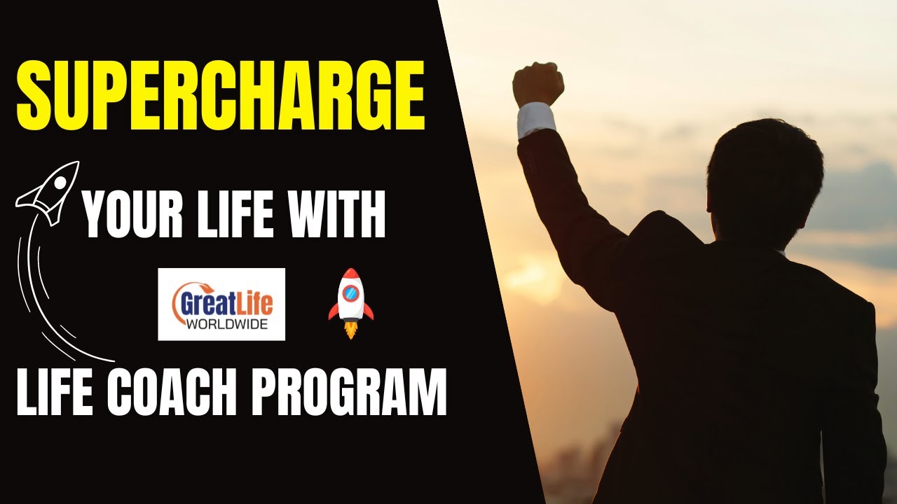 Supercharge Your Life with The Great Life Worldwide Life Coach Program🚀 ...