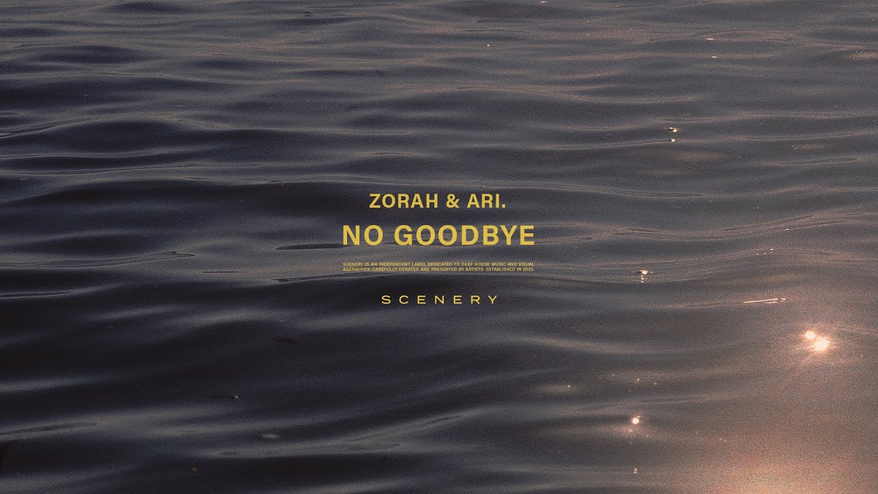 Zorah & ARI. - No Goodbye | scenery. - YouTube