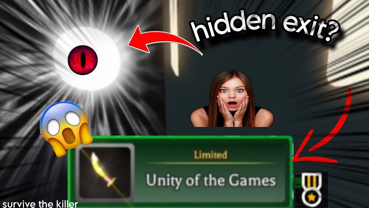 Hidden exit and the Unity of the Games Slycer🗡|| survive the killer # ...