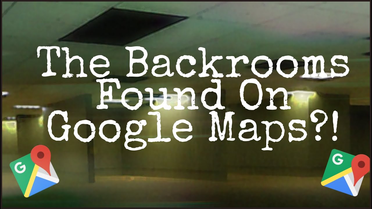 Backrooms found on Google Maps?! Are they real? - YouTube