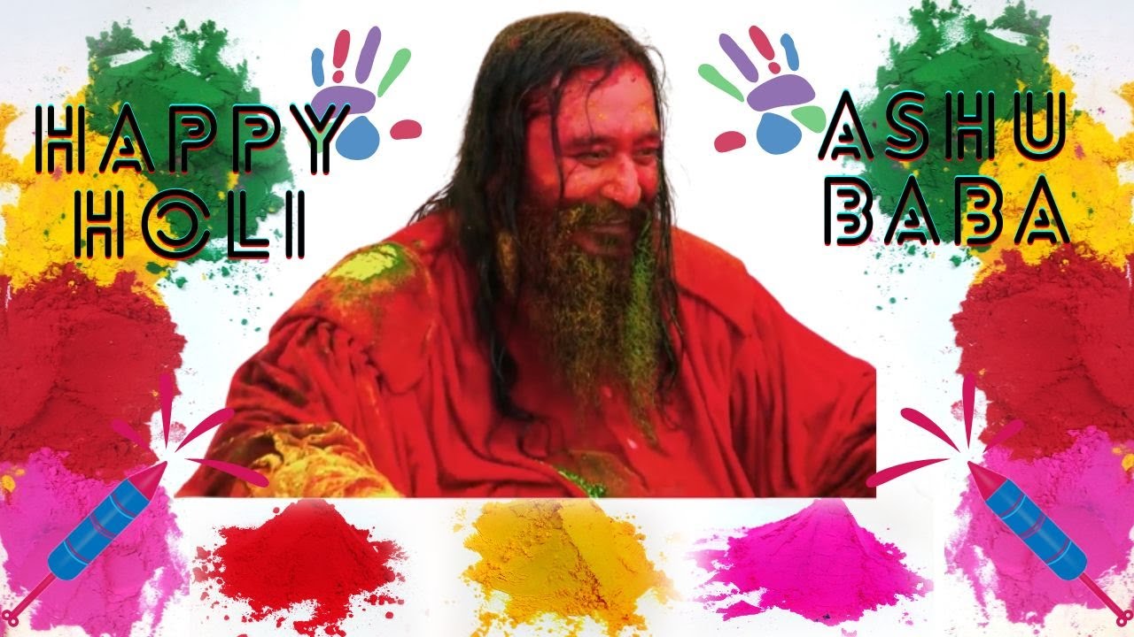 Happy Holi Ashu Baba || हैप्पी होली आशु बाबा || Shri Ashutosh Maharaj ...