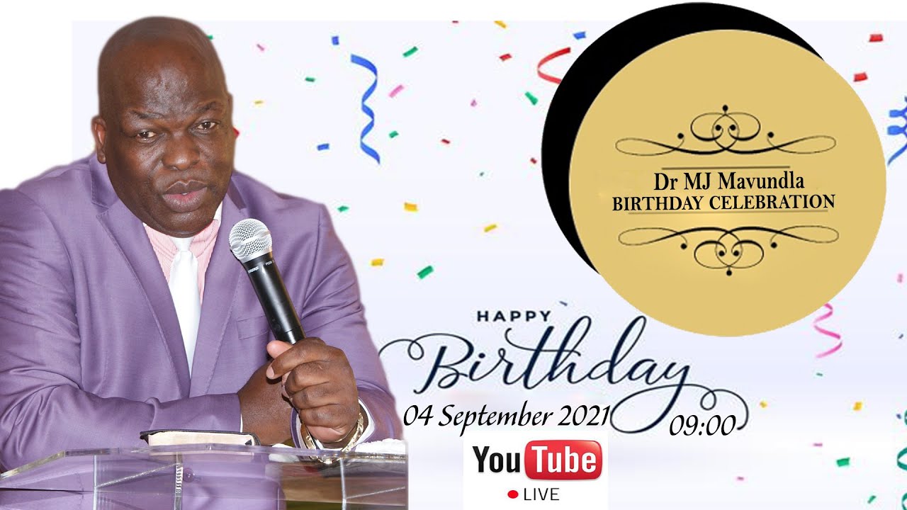 Dr MJ Mavundla Birthday Celebration - YouTube