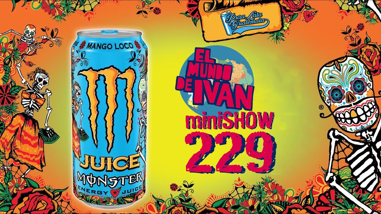 Monster Mango Loco Edicion Limitada Dia De Muertos (2020) - YouTube