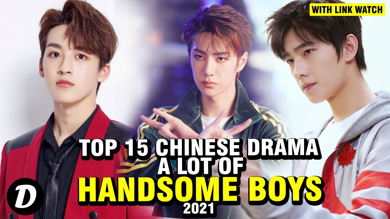 Top 15 Chinese Dramas With A Lot of Handsome Boys - YouTube