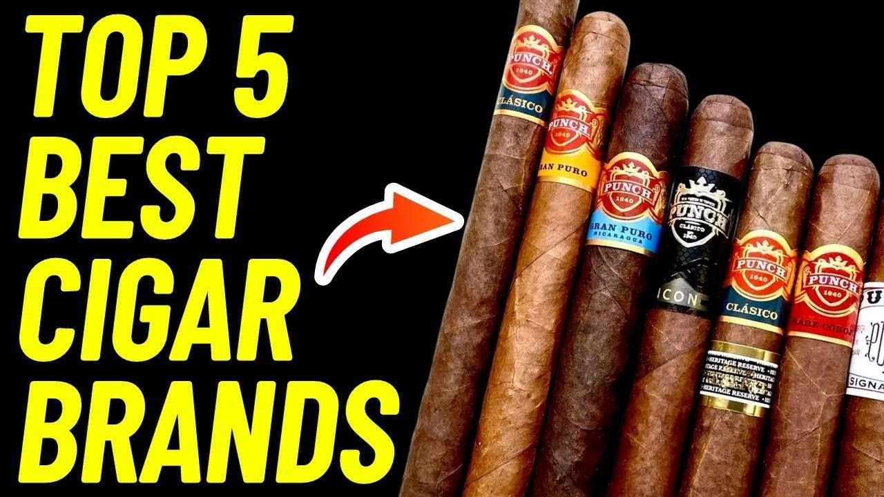 Top 5 Best Cigar Brands - World's Best Cigars You Should Try Now! # ...