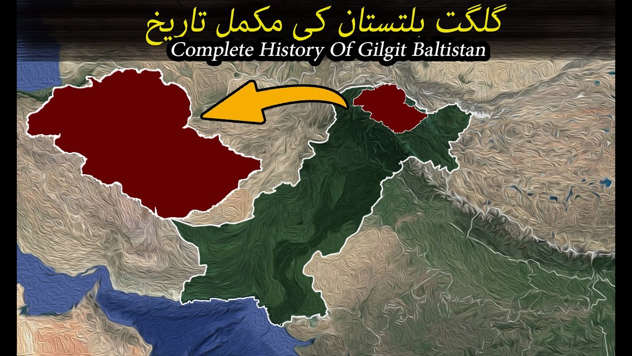 Complete History Of Gilgit-baltistan In Urdu | گلگت بلتستان کی مکمل ...