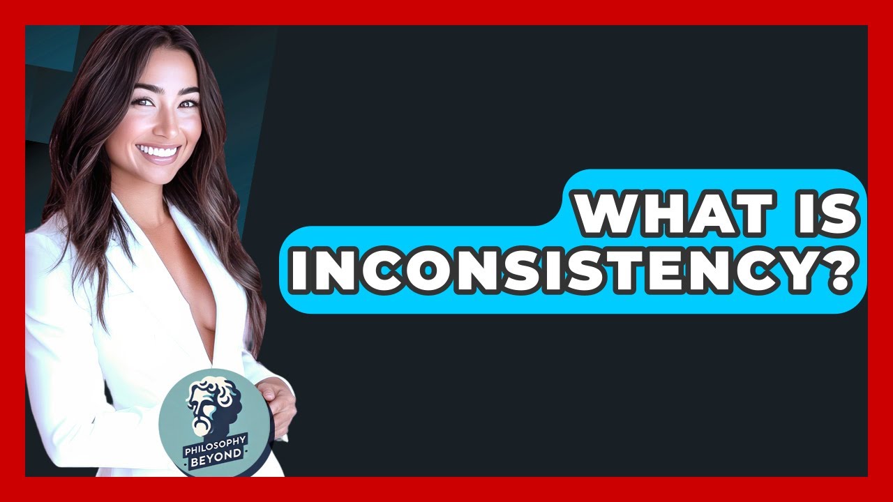 What Is Inconsistency? - Philosophy Beyond - YouTube