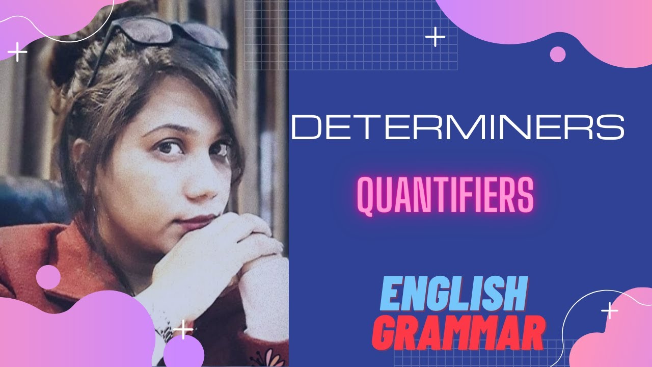 Quantifiers II Determiners II English Grammar - YouTube