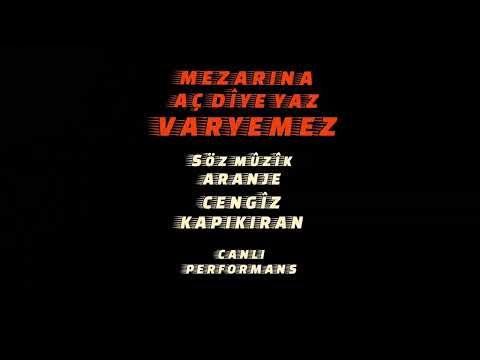 VARYEMEZ Söz müzîk CENGÎZ KAPIKIRAN 