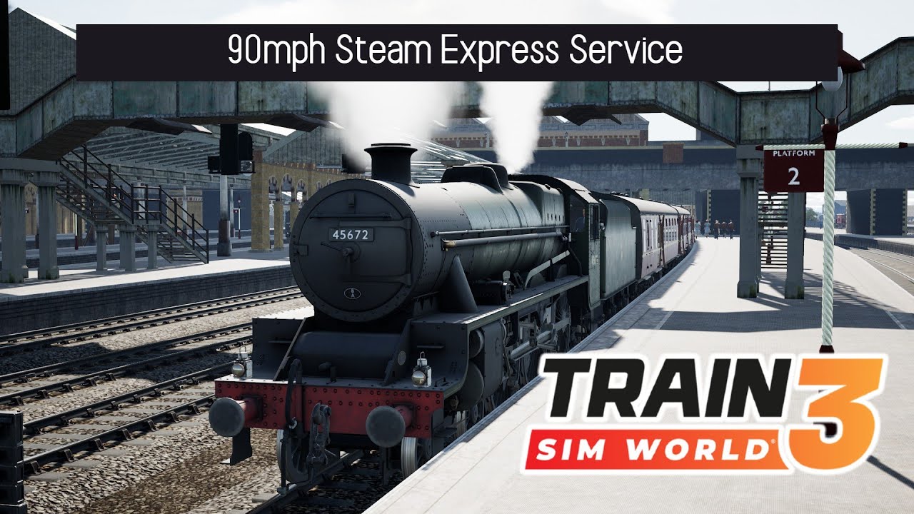 TSW3 | 90mph Steam Express service to Liverpool | LMS Jubilee | Spirit ...