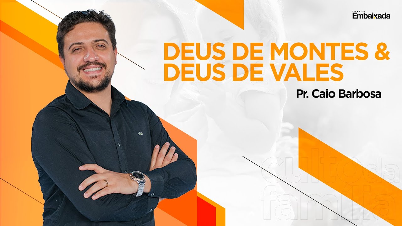 Deus de montes & Deus de vales - Pastor Caio Barbosa - YouTube
