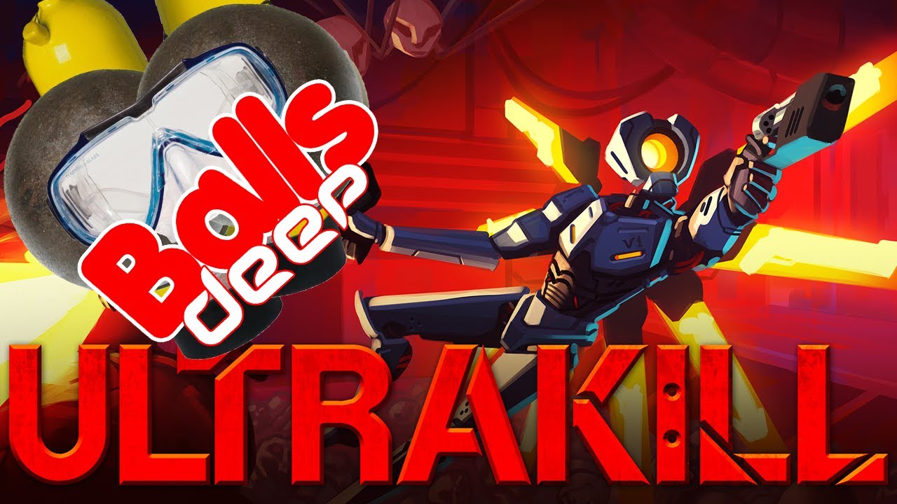 Balls Deep: ULTRAKILL - YouTube