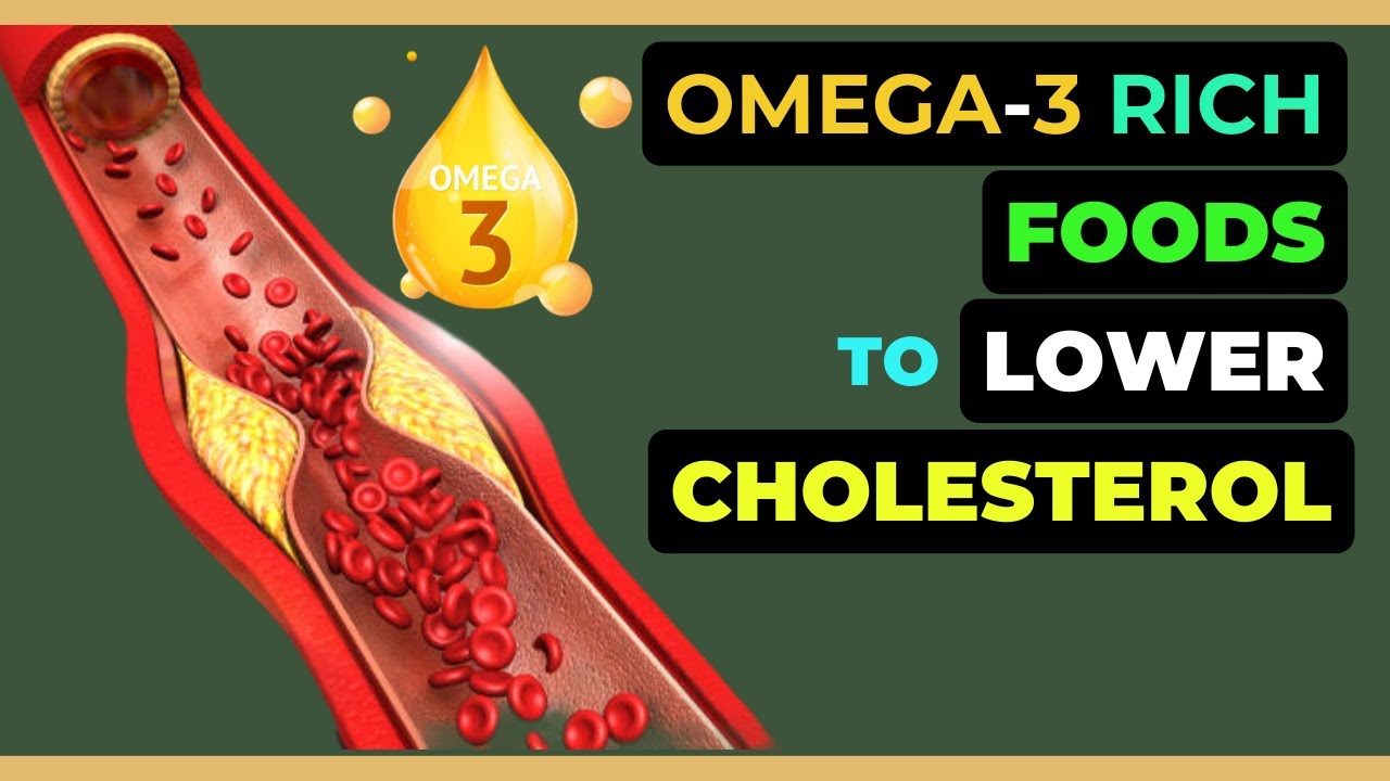 Lower Cholesterol Naturally: Explore 8 Omega-3 Rich Foods - YouTube