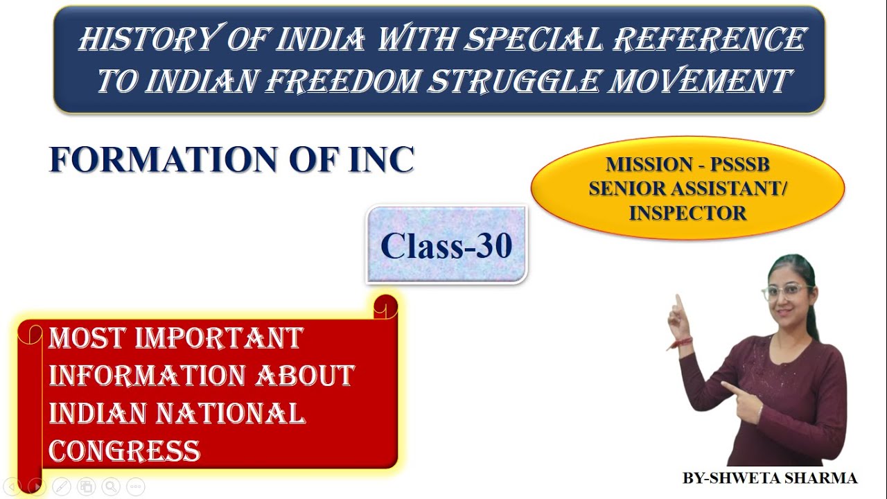 CLASS 30 FORMATION OF INC 1885 || INDIAN NATIONAL CONGRESS || SESSIONS ...
