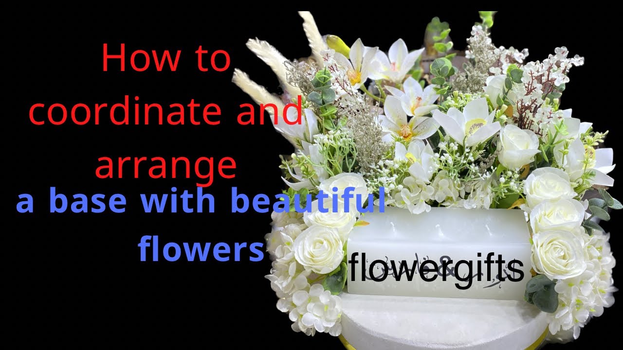How to coordinate and arrange a base with beautiful flowers - YouTube