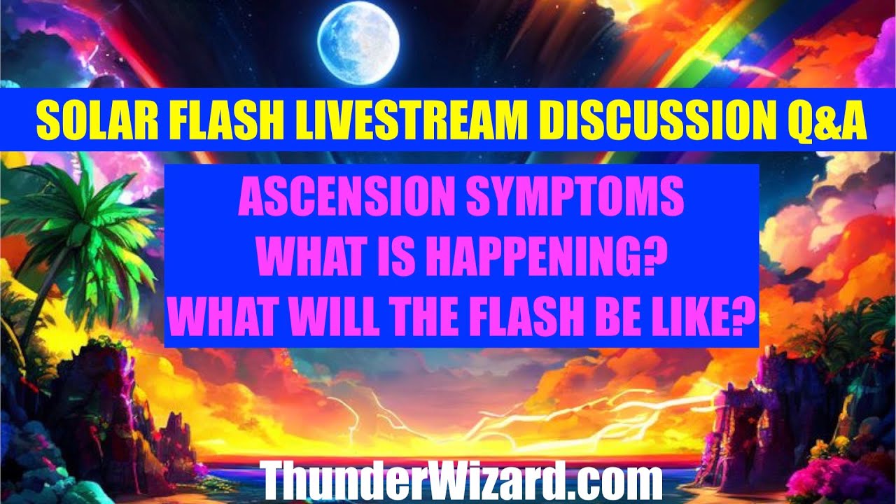 LIVE 5D SOLAR FLASH ASCENSION UPDATE LIVE DISCUSSION - Ascension ...