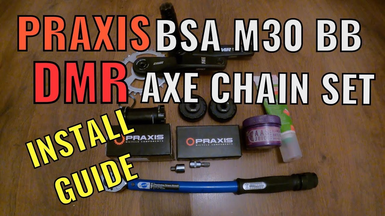 HOW TO INSTALL DMR AXE CHAIN SET AND PRAXIS BSA M30 BOTTOM BRACKET ...