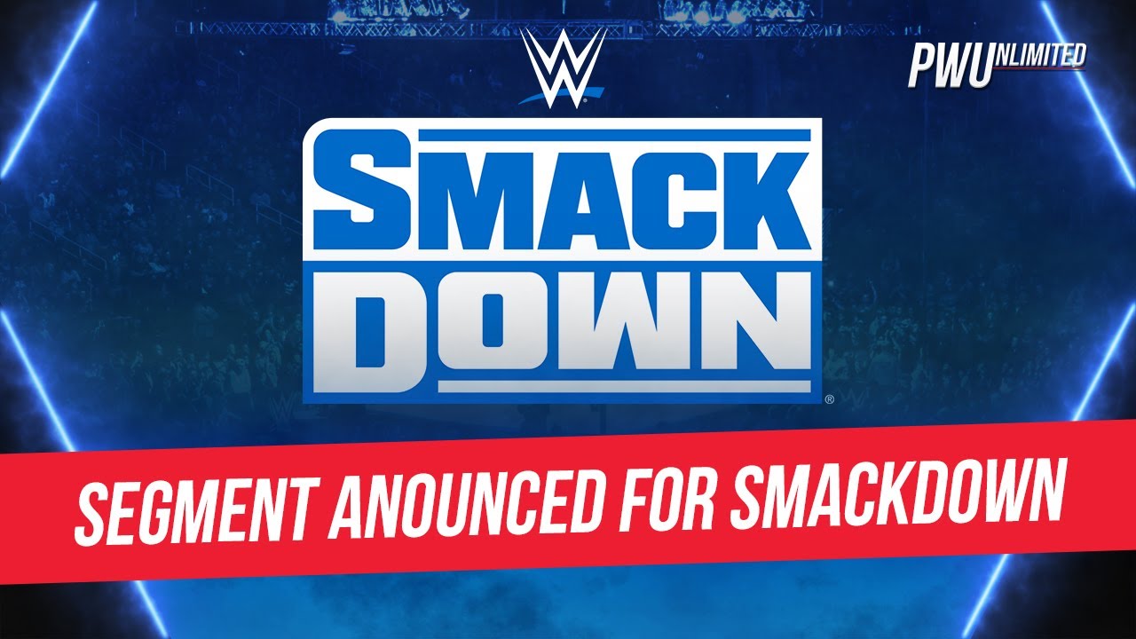Segment Announced For Tonight's Smackdown - YouTube