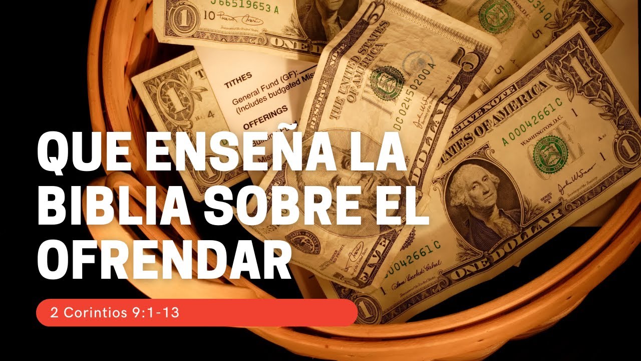 ¿Qué enseña la Biblia sobre el ofrendar? - YouTube