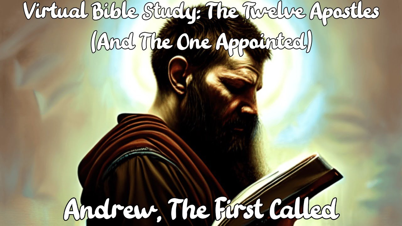 Virtual Bible Study | The Twelve Apostles (And The One Appointed ...