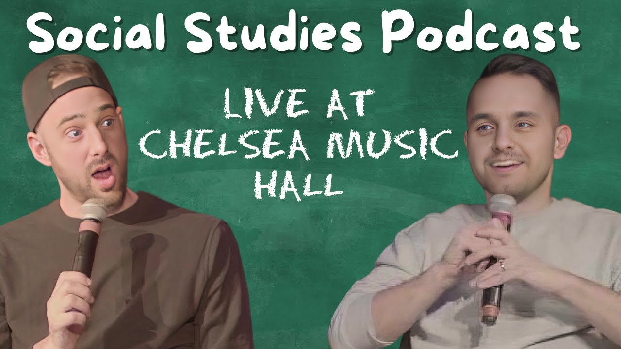 Live at Chelsea Music Hall | The Social Studies Podcast - YouTube