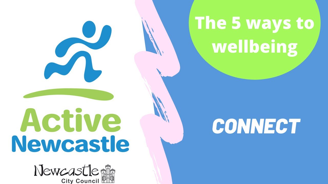 The 5 ways to wellbeing - CONNECT - YouTube