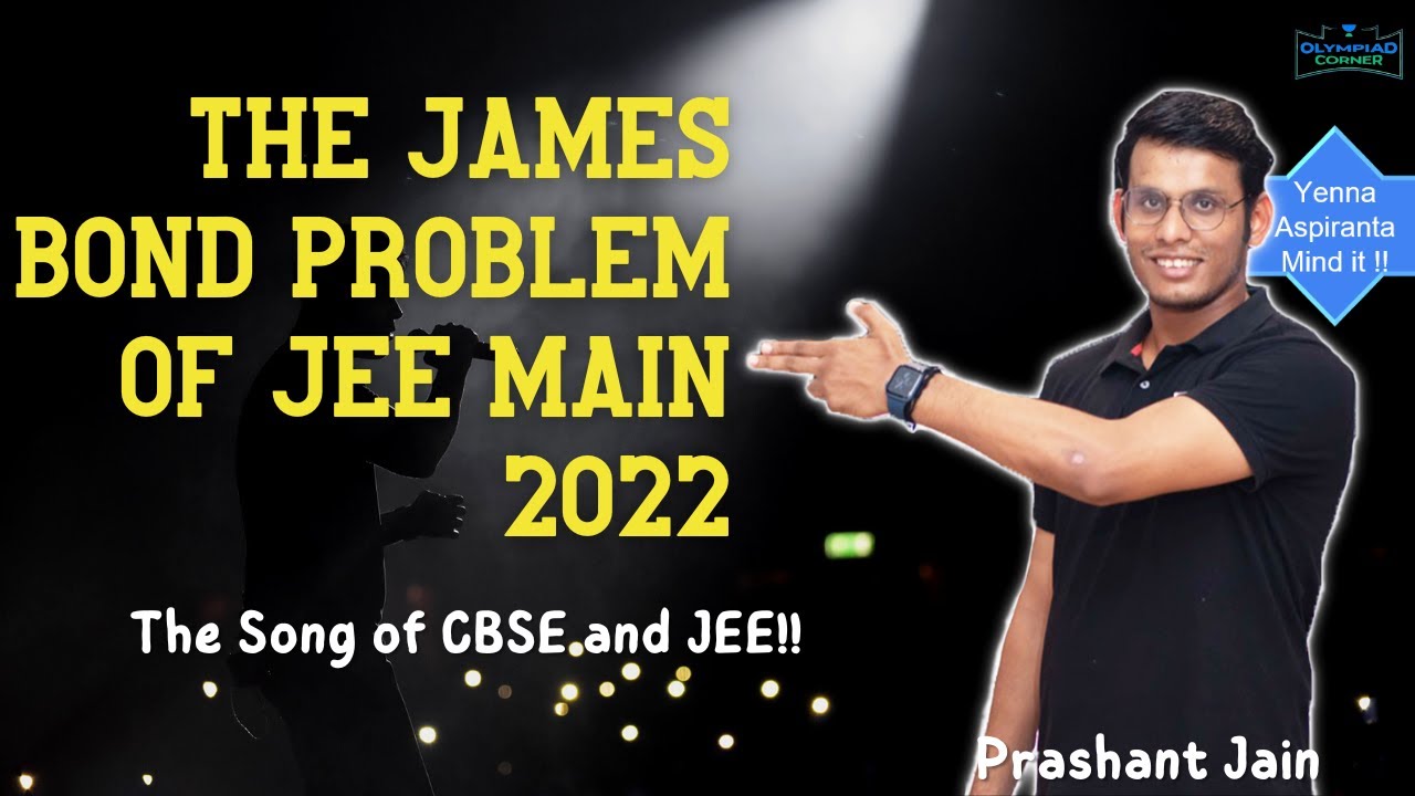 The James Bond Problem of JEE Main 2022 | Question of the Day ...