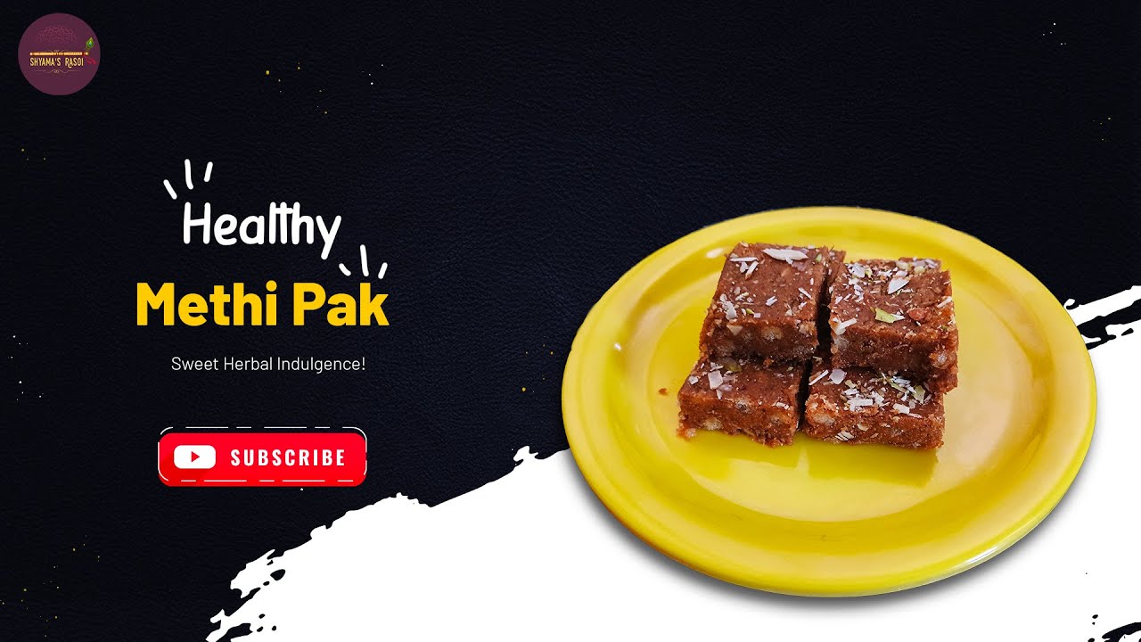 Methi Pak | Methi K Laddoo | Gujarati Mithai | Indian Winter Food ...