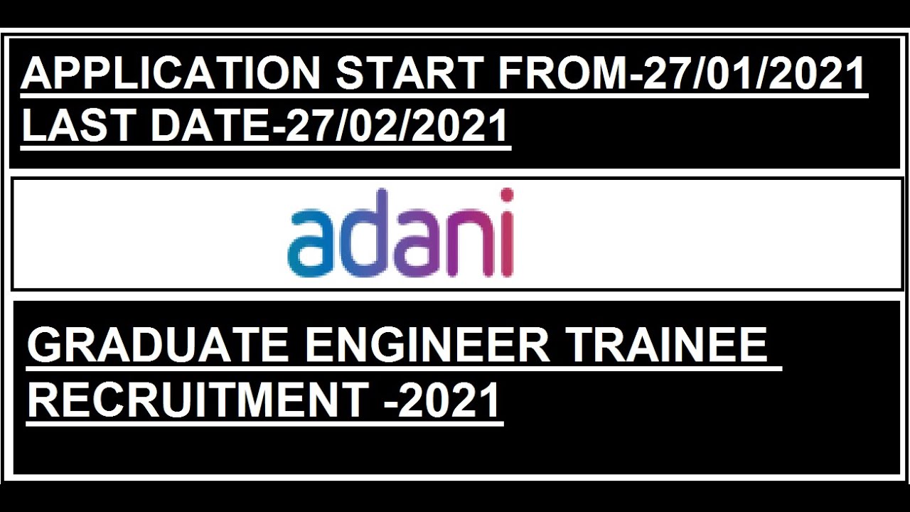 ADANI RECRUITMENT 2021 GRADUATE ENGINEER TRAINEE - YouTube