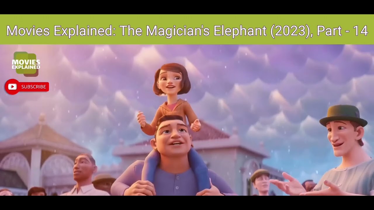 Movies Explained: The Magician's Elephant (2023), Part - 14 - YouTube