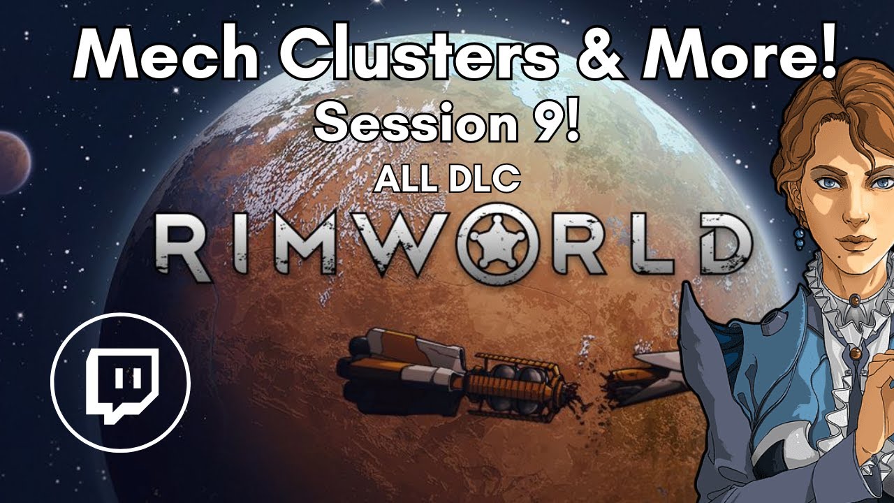 Rimworld Session 9: Mech Clusters & More! - YouTube