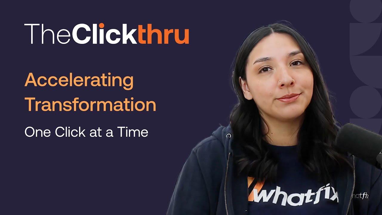 The Click Thru: Accelerating Transformation, One Click at a Time - YouTube