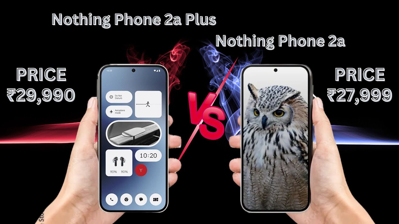 nothing phone 2a plus vs nothing phone 2a - YouTube