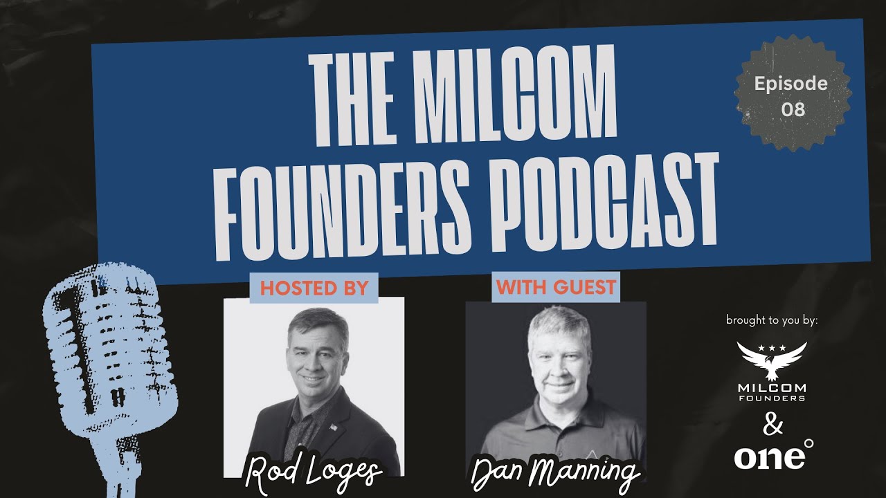 MilCom Founders Podcast Dan Manning Ep 8 - YouTube