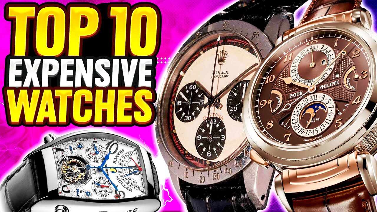 Top 10 Most expensive watches in the world - YouTube