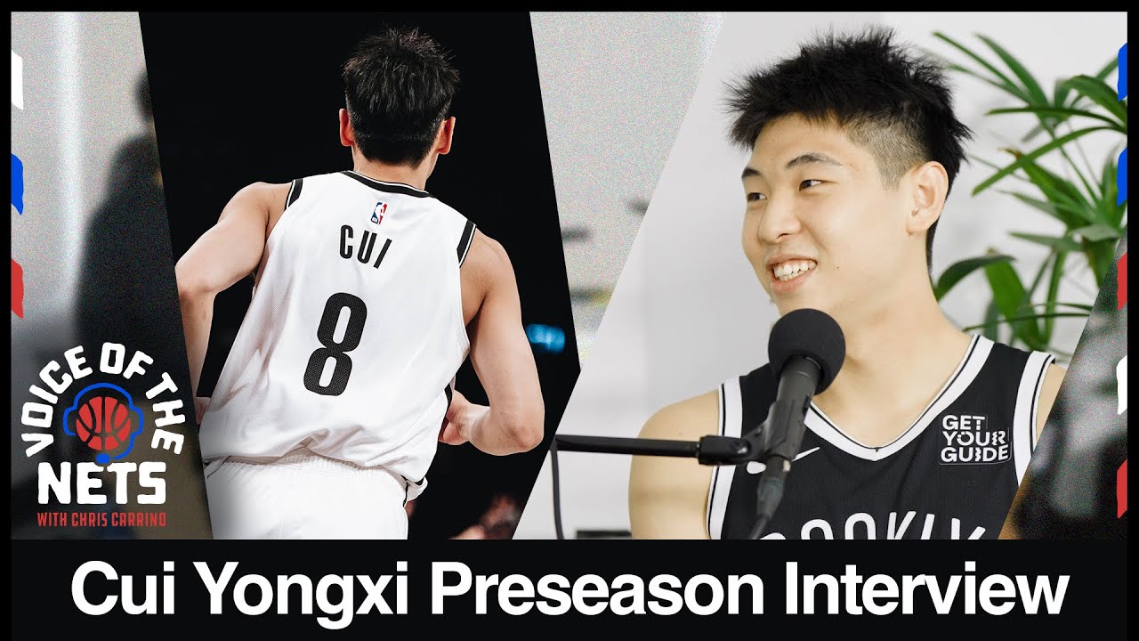 Nets Two Way Player Cui Yongxi On Chinese Street Ball Guru Dad Kobe Love