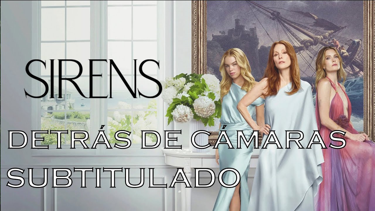Sirens Trailer Subtitulado Detrás De Cámaras Vestuario Sirenas Serie ...